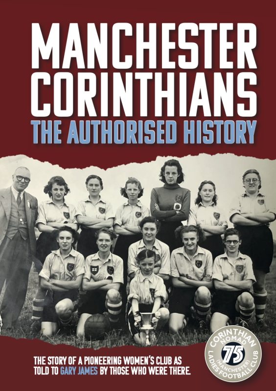 Manchester Corinthians: Ask Your Mam or Nan if She was a Footballer ...